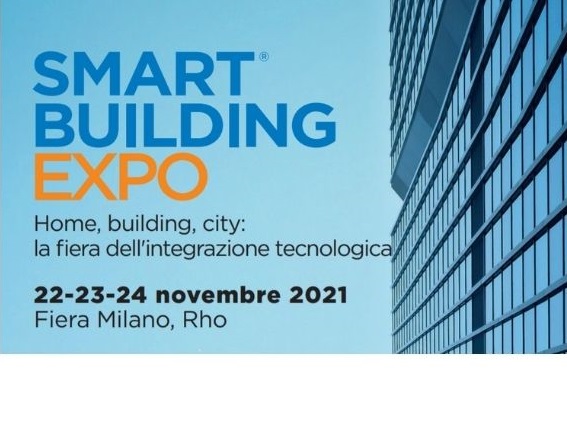 SMART BUILDING EXPO 22-23-24 novembre 2021 Fiera Milano, Rho - ANCE Roma - ACER - Associazione ...